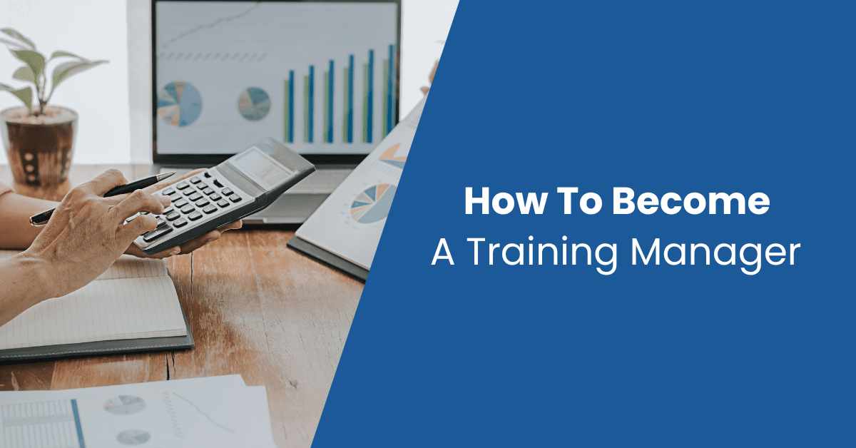 How to Become a Training Manager - Transformational Leadership Consulting